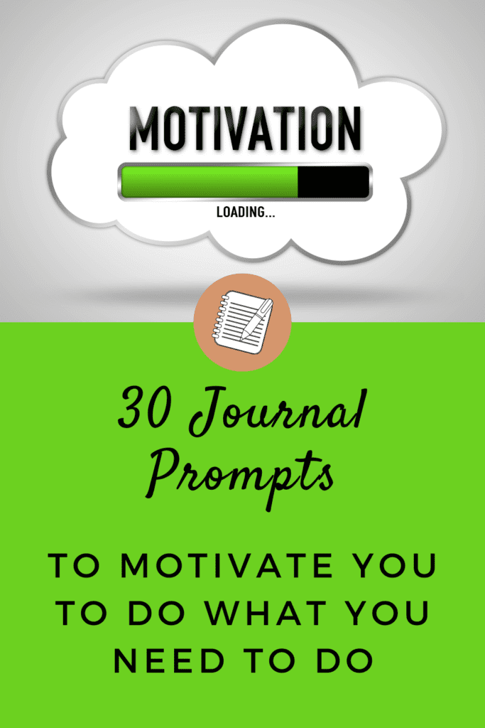 30 Journal Prompts To Motivate You To Do What You Need To Do