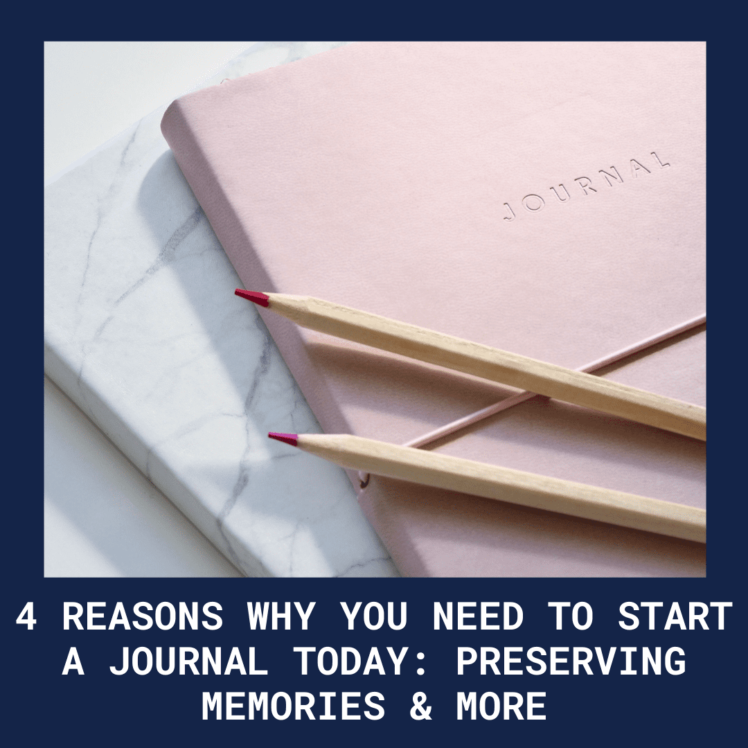 Why Bother Starting A Journal? 4 Big Reasons Why
